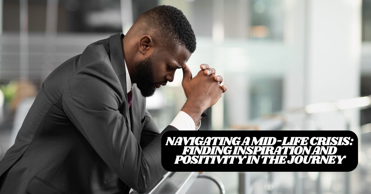Navigating Mid Life Crisis: Finding Purpose and Renewal - Head2Toe ...